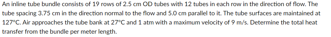 Solved An inline tube bundle consists of 19 rows of 2.5 cm | Chegg.com