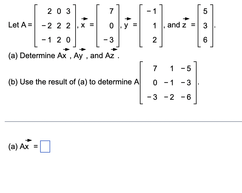 Solved Let A=[203-222-120],vec(x)=[70-3],vec(y)=[-112], ﻿and | Chegg.com