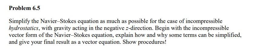 Solved Simplify the Navier-Stokes equation as much as | Chegg.com