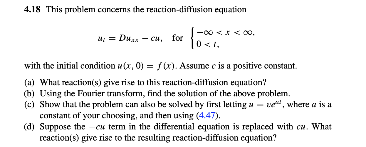Solved 4.18 This problem concerns the reaction-diffusion | Chegg.com