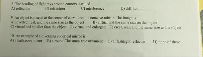 Solved 8. The bending of light rays around corners is called | Chegg.com