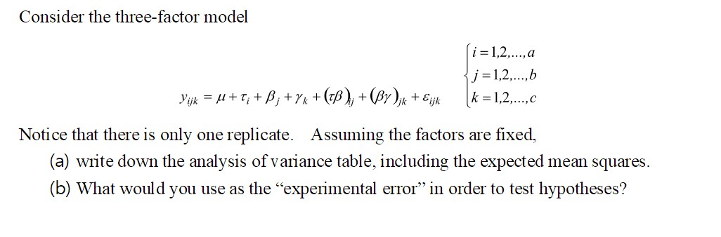 Solved Consider the three-factor model i=1,2,..., a j | Chegg.com