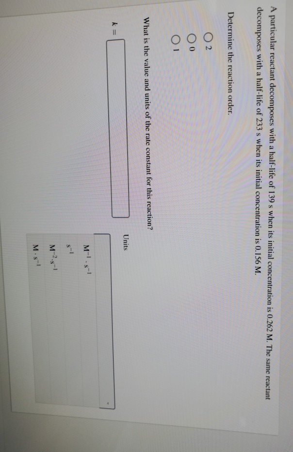 Solved A particular reactant decomposes with a half-life of | Chegg.com