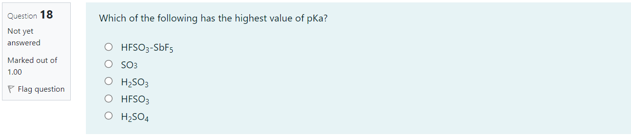 Solved Question 18 Which of the following has the highest | Chegg.com