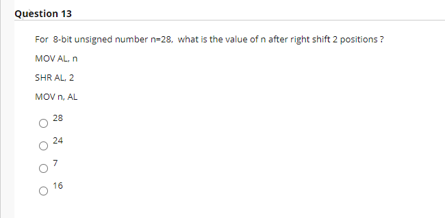 Solved Question 13 For 8-bit unsigned number n=28, what is | Chegg.com
