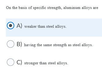 Solved On the basis of specific strength, aluminum alloys | Chegg.com