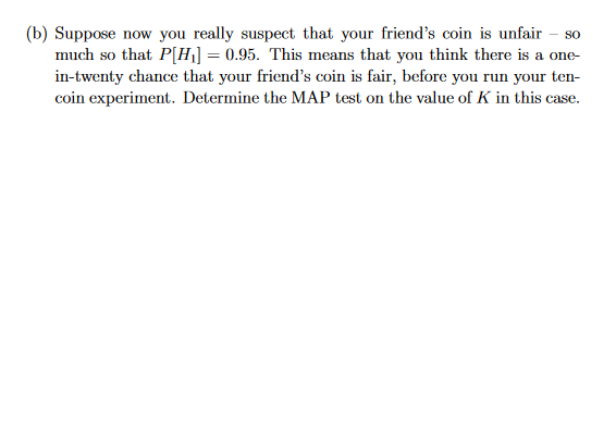 Solved Problem 2: Your friend has a coin that he uses to | Chegg.com