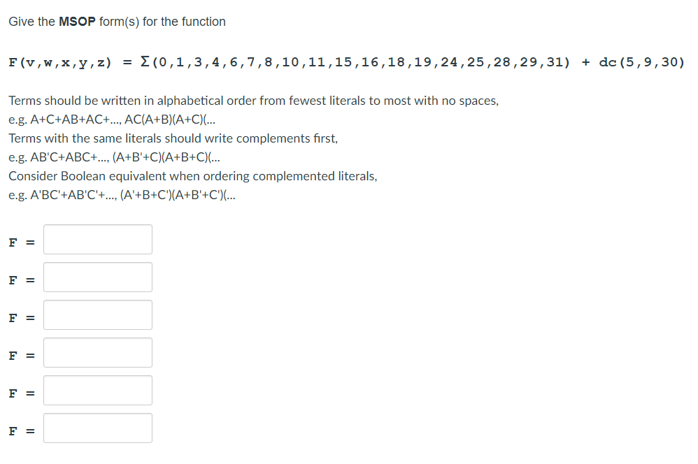Solved Give the MSOP form(s) for the function F(v,w,x,y,z) = | Chegg.com