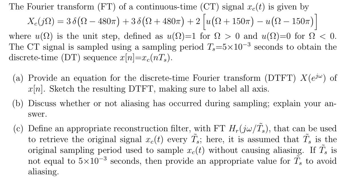 The Fourier transform (FT) of a continuous-time (CT) | Chegg.com
