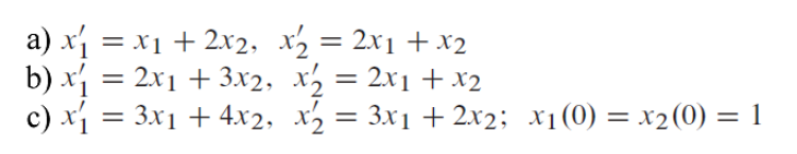 Solved Find the general solutions of the following systems | Chegg.com