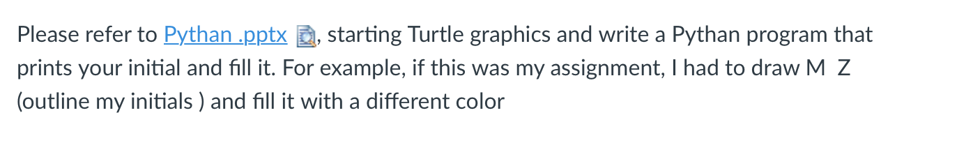 Solved Please refer to Pythan .pptx starting Turtle graphics | Chegg.com