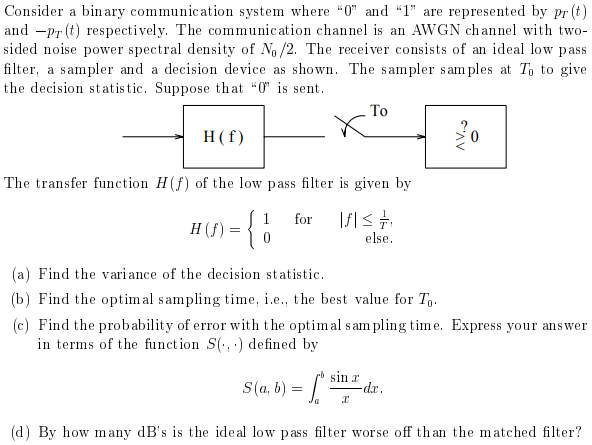 Solved Consider a binary communication system where " 0 " | Chegg.com