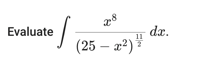 Solved 28 Evaluate | dx. (25 – x2) 11 2 | Chegg.com