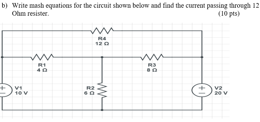 Solved b) Write mash equations for the circuit shown below | Chegg.com