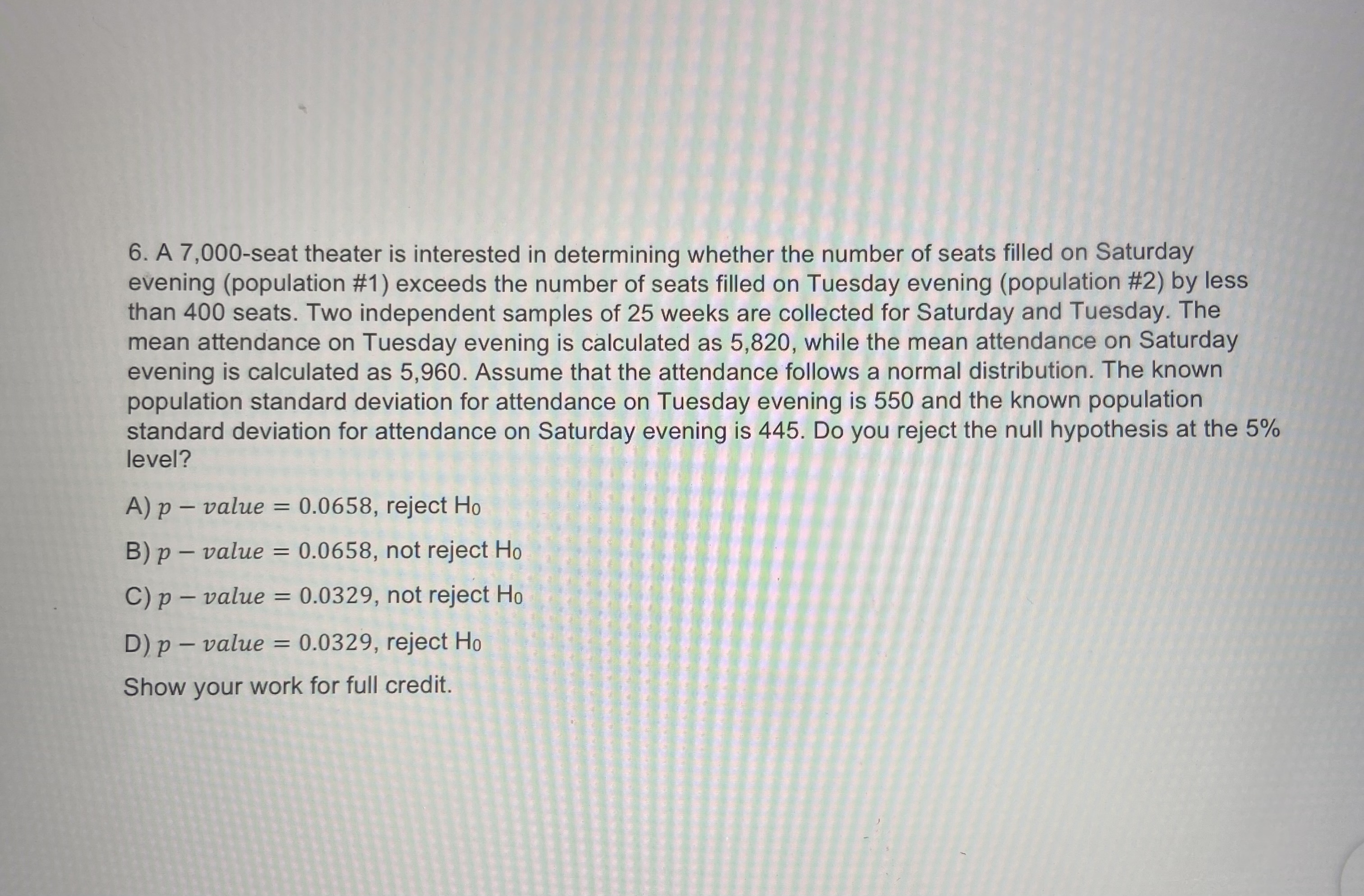 Solved 5. A 7,000-seat theater is interested in determining | Chegg.com