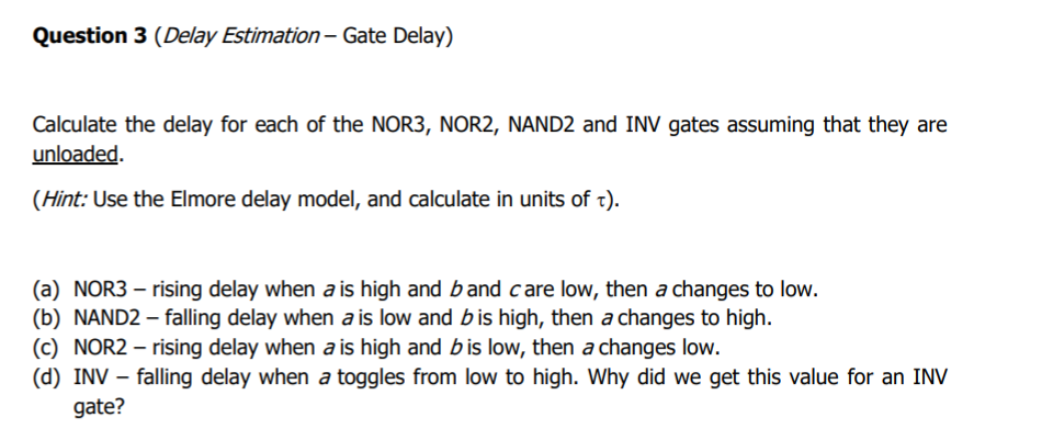 Solved Question 3 (Delay Estimation - Gate Delay) Calculate | Chegg.com