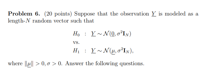 Solved Problem 6. (20 points) Suppose that the observation Y | Chegg.com