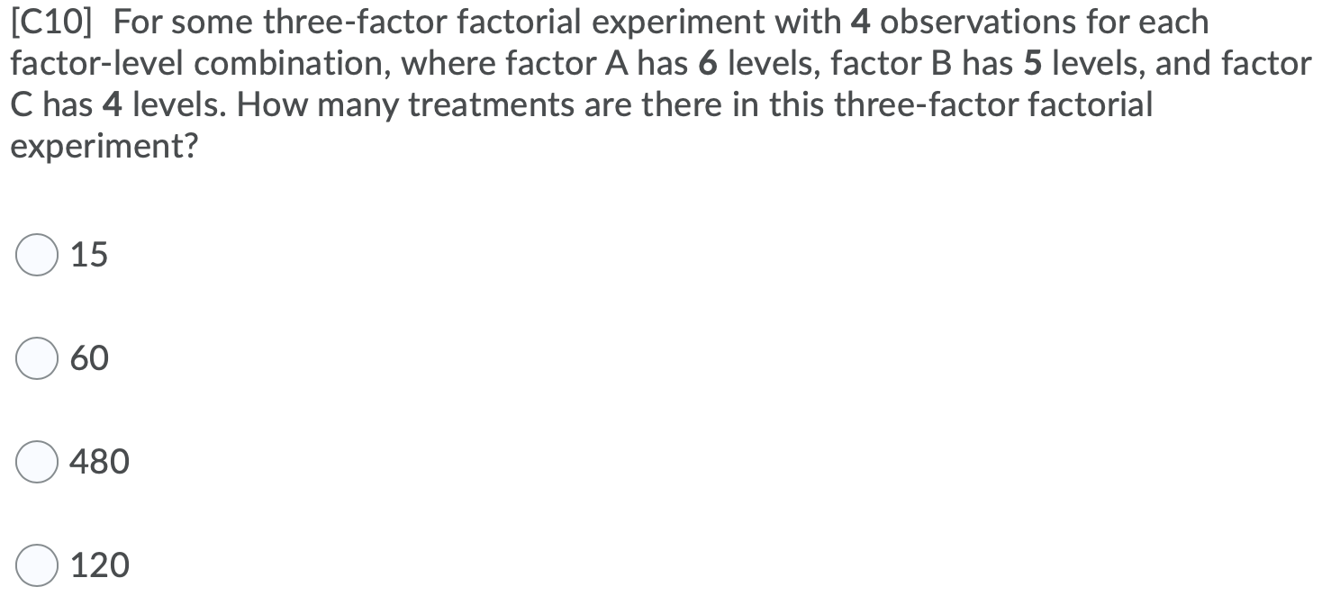 Solved [C10] For some three-factor factorial experiment with | Chegg.com