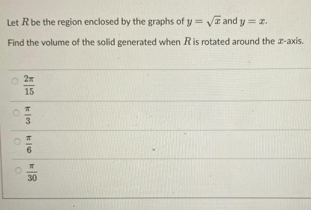 Solved Let R be the region enclosed by the graphs of y=x and | Chegg.com