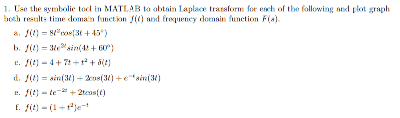 Solved 1. Use the symbolic tool in MATLAB to obtain Laplace | Chegg.com