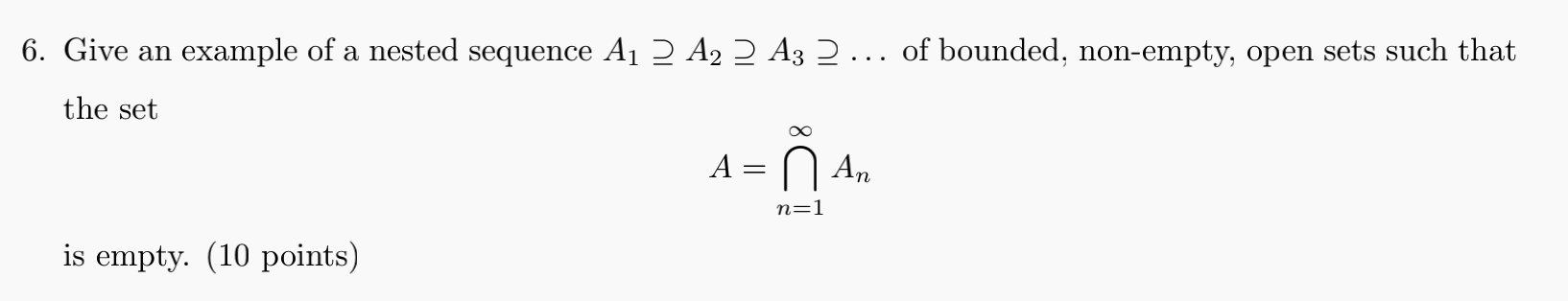 Solved 6. Give an example of a nested sequence A1 > A2 > A3 | Chegg.com