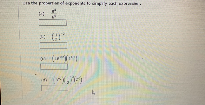 Solved Use the properties of exponents to simplify each | Chegg.com