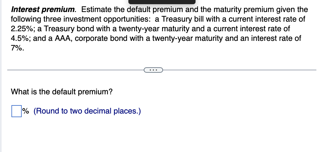 Solved Interest premium. Estimate the default premium and | Chegg.com