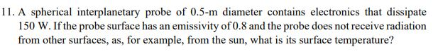 Solved 11. A spherical interplanetary probe of 0.5-m | Chegg.com