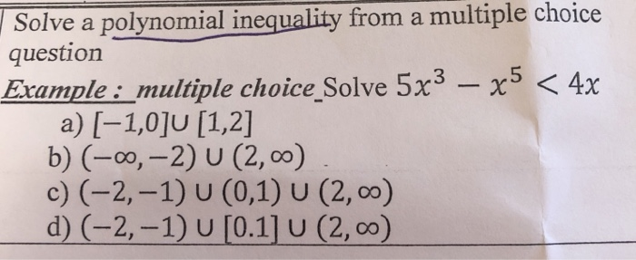 Solved Solve a polynomial inequality from a multiple choice | Chegg.com