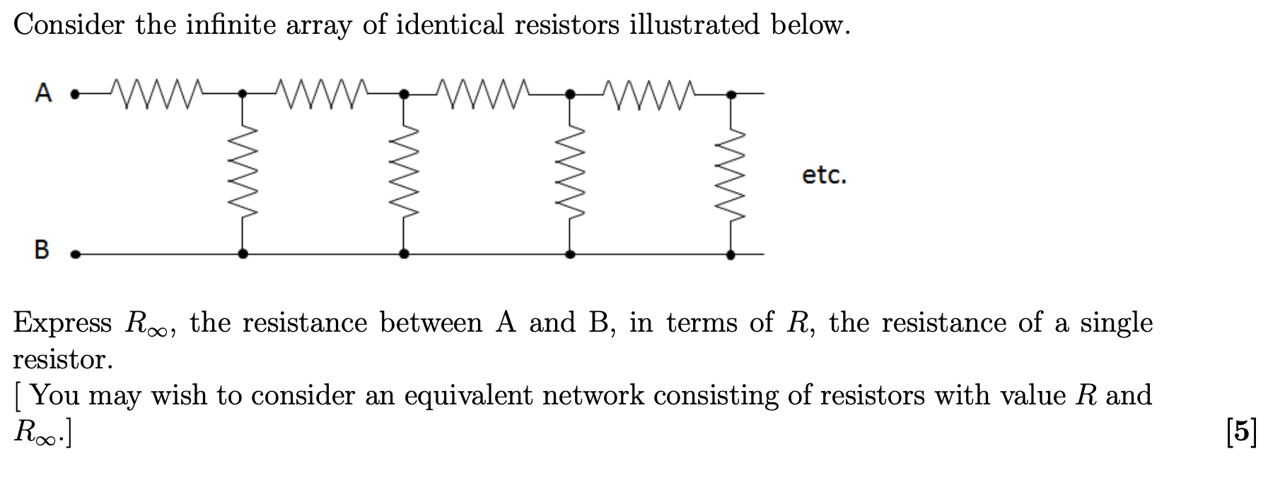 Solved Consider the infinite array of identical resistors | Chegg.com