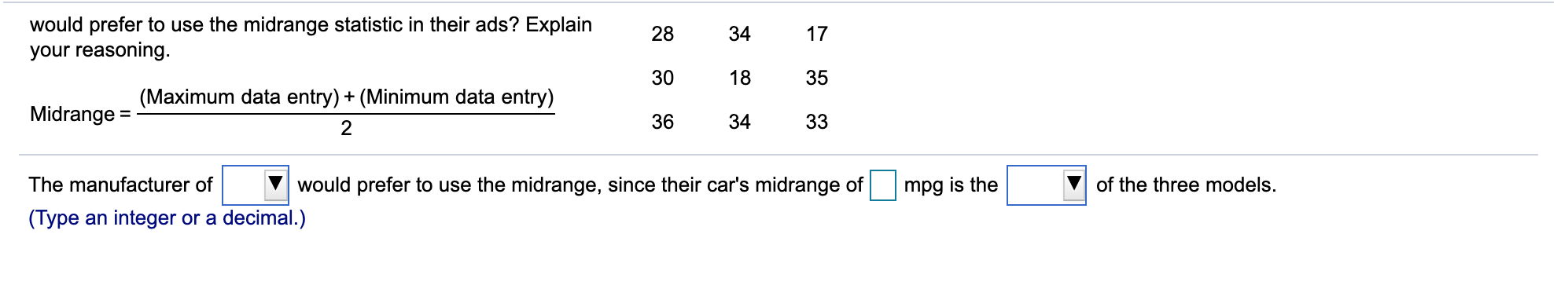 Solved would prefer to use the midrange statistic in their | Chegg.com