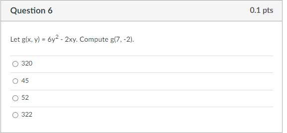Solved Let g(x,y)=6y2−2xy. Compute g(7,−2). 320 45 52 322 | Chegg.com