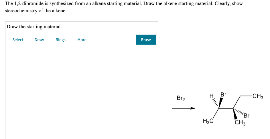 Solved The 1,2-dibromide is synthesized from an alkene | Chegg.com