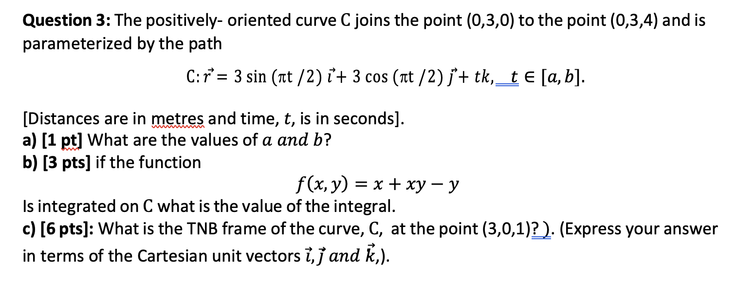 Solved Question 3 The Positively Oriented Curve C Joins 