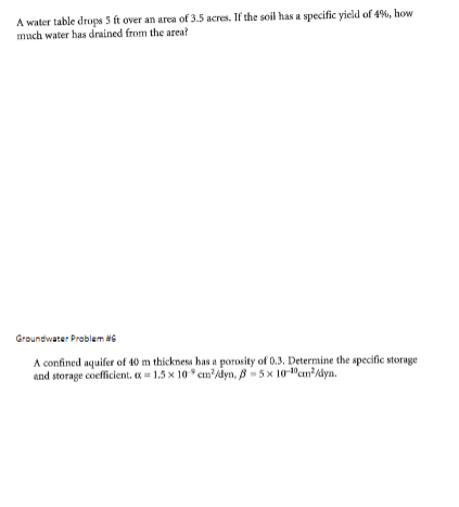 Solved A water table drops 5ft over an area of 3.5 acres. If | Chegg.com