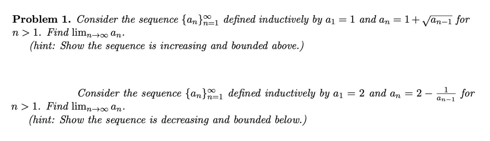 Solved Problem 1. Consider the sequence {an}n=1 defined | Chegg.com