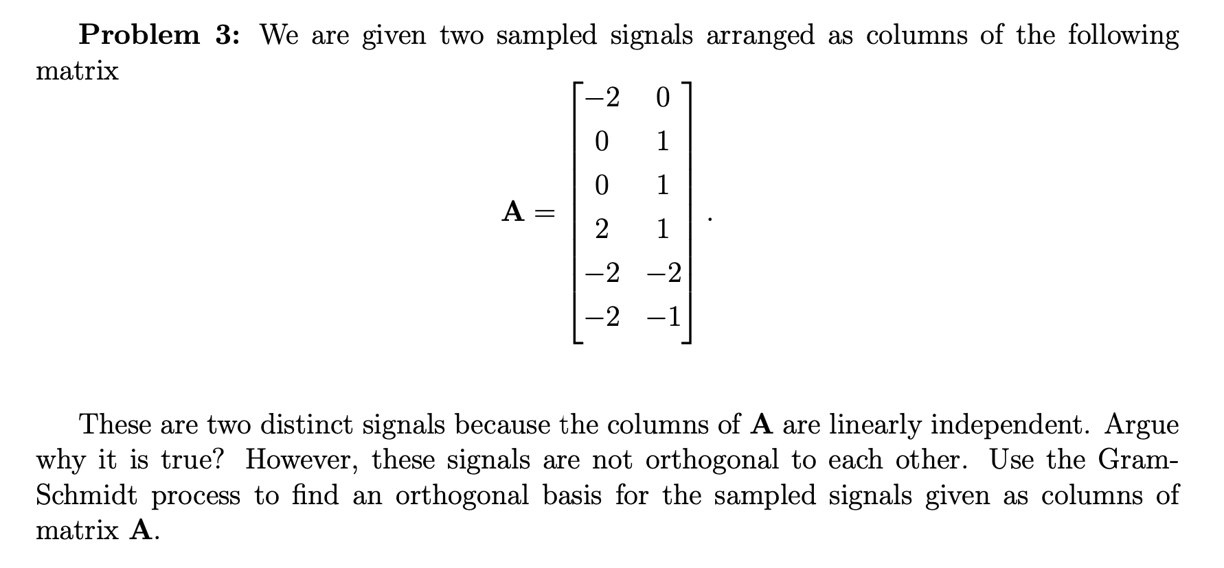 Solved Problem 3: We are given two sampled signals arranged | Chegg.com