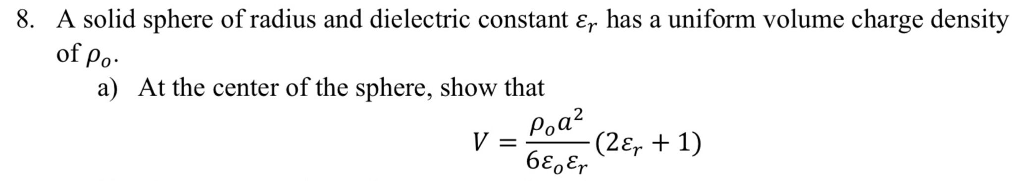 Solved A solid sphere of ﻿radius and dielectric constant εr | Chegg.com