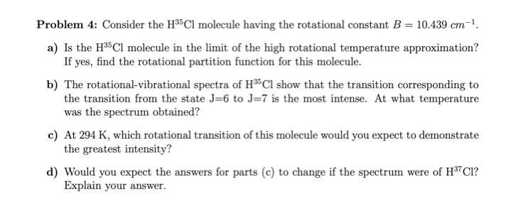 Solved Problem 4: Consider the H35Cl molecule having the | Chegg.com