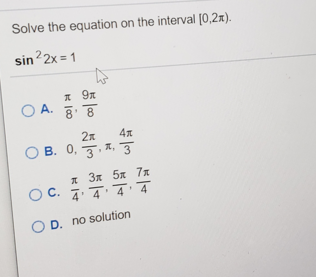 Solved Solve the equation on the interval [0,21). sin 22x = | Chegg.com
