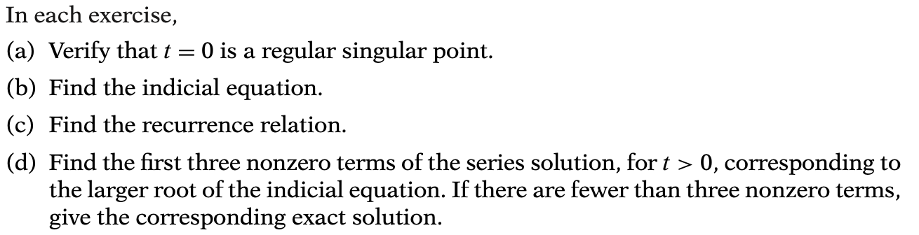 Solved In each exercise, (a) Verify that t=0 is a regular | Chegg.com