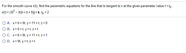 Solved For the smooth curve r(t), find the parametric | Chegg.com