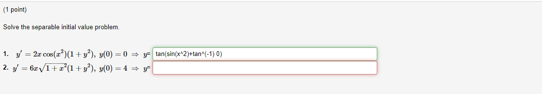 Solved (1 point) Solve the separable initial value problem. | Chegg.com