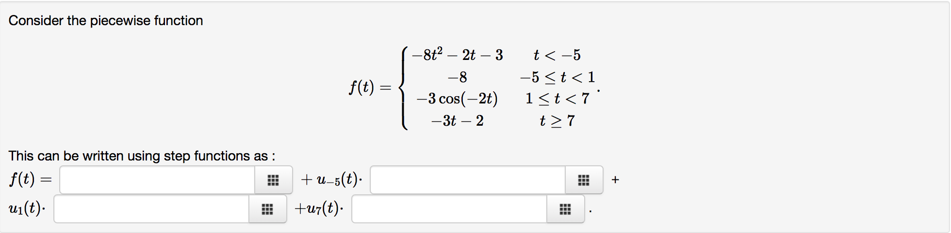 Solved Consider the piecewise function f(t) = -8t2 – 2t – 3 | Chegg.com