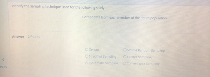 Solved Identify the sampling technique used for the | Chegg.com