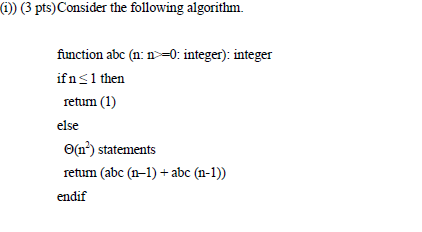Solved (1) (3 pts) Consider the following algorithm. | Chegg.com