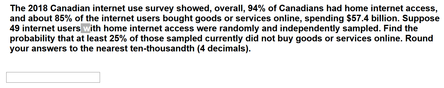 Solved The 2018 Canadian internet use survey showed, | Chegg.com