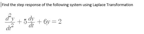 Solved Find the step response of the following system using | Chegg.com