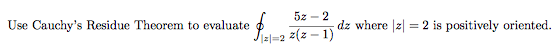 Solved Use Cauchy's Residue Theorem to evaluate e fun 52 - 2 | Chegg.com