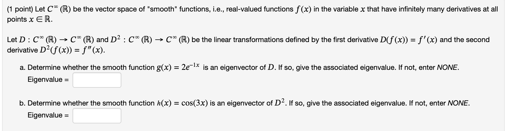 Solved (1 point) Let C∞(R) be the vector space of "smooth" | Chegg.com